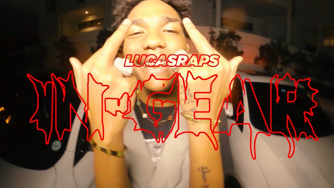 LUCASRAPS - In Gear (Official Music Video) - YouTube