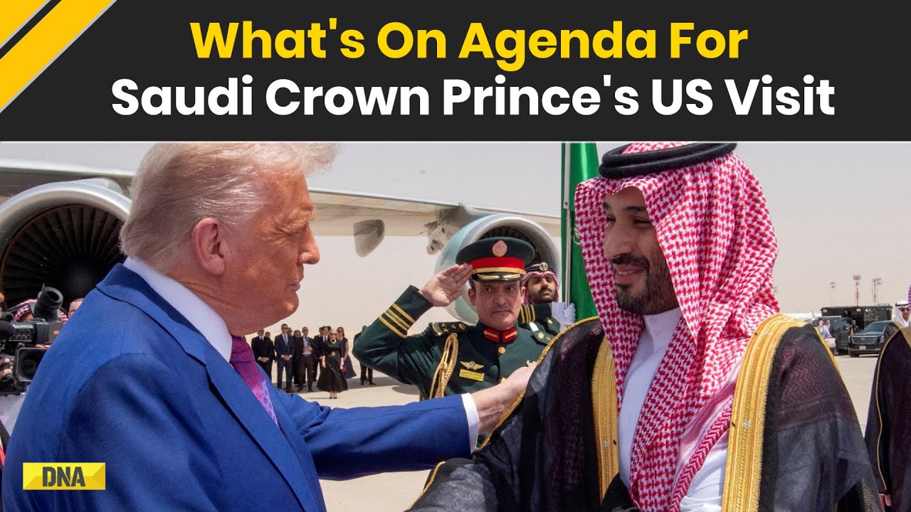 Saudi Prince US Visit: High-Stakes Agenda For Saudi Prince's US Visit ...