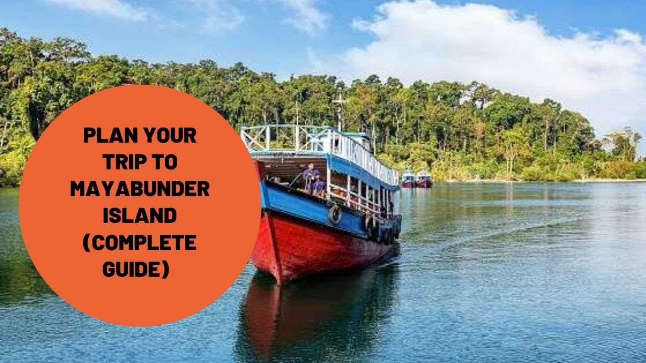 Plan Your Trip To Mayabunder Island (Complete Guide) - YouTube
