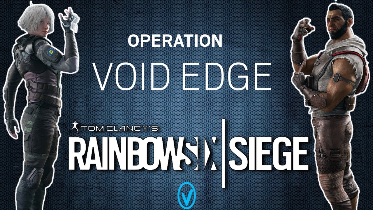 Operation Void Edge - Rainbow Six Siege New Update !insta - YouTube