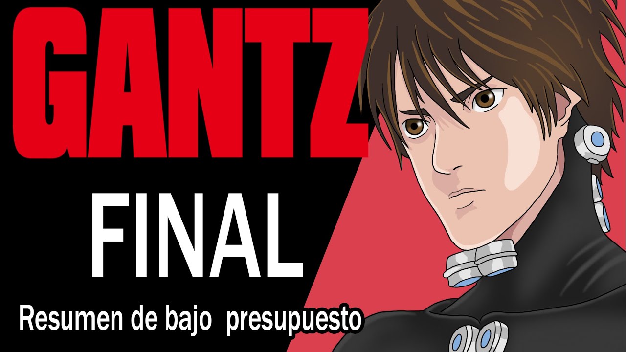 Resumiendo GANTZ (FINAL) - YouTube