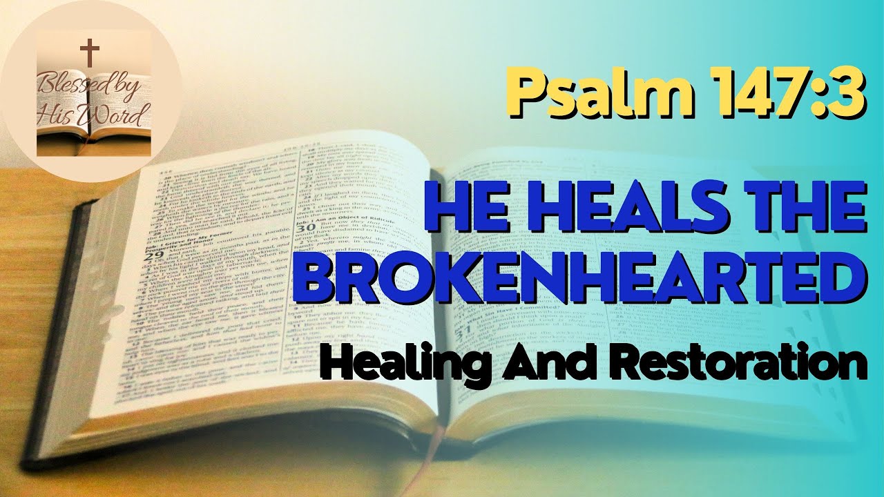 Verse Of The Day | He Heals The Brokenhearted | Psalm 147:3 | November ...