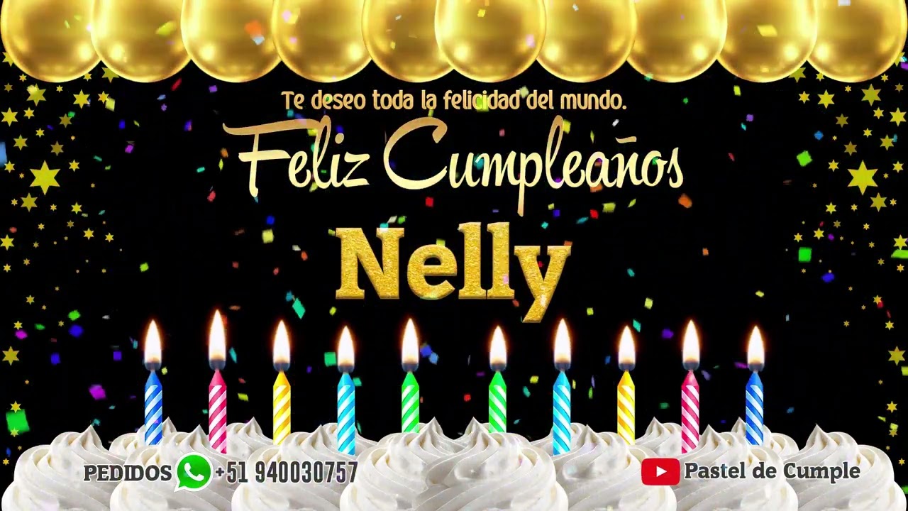 Feliz Cumpleaños Nelly - Pastel de Cumpleaños con Música para Nelly ...