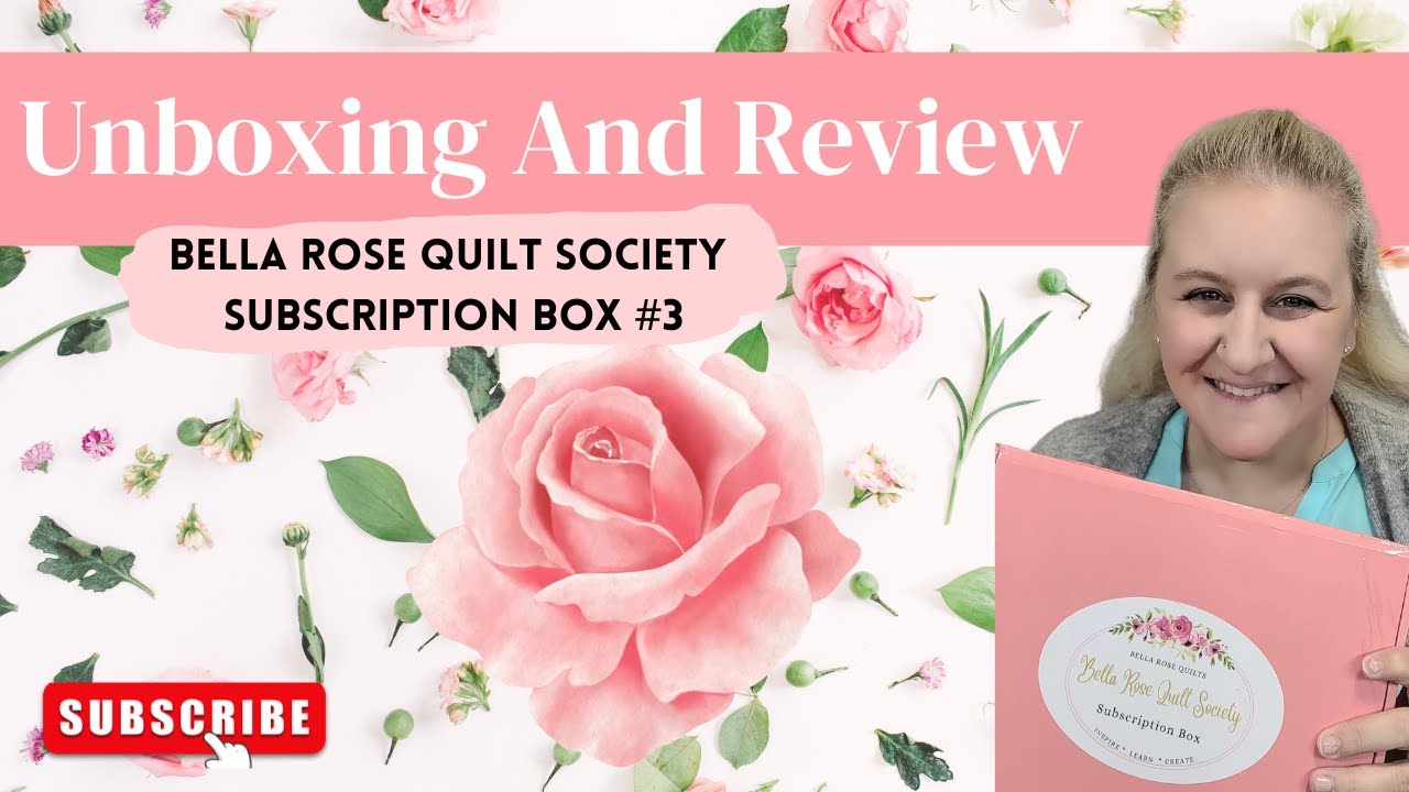 Spoiler Alert! Bella Rose Quilt Subscription Box #3 Opening - YouTube