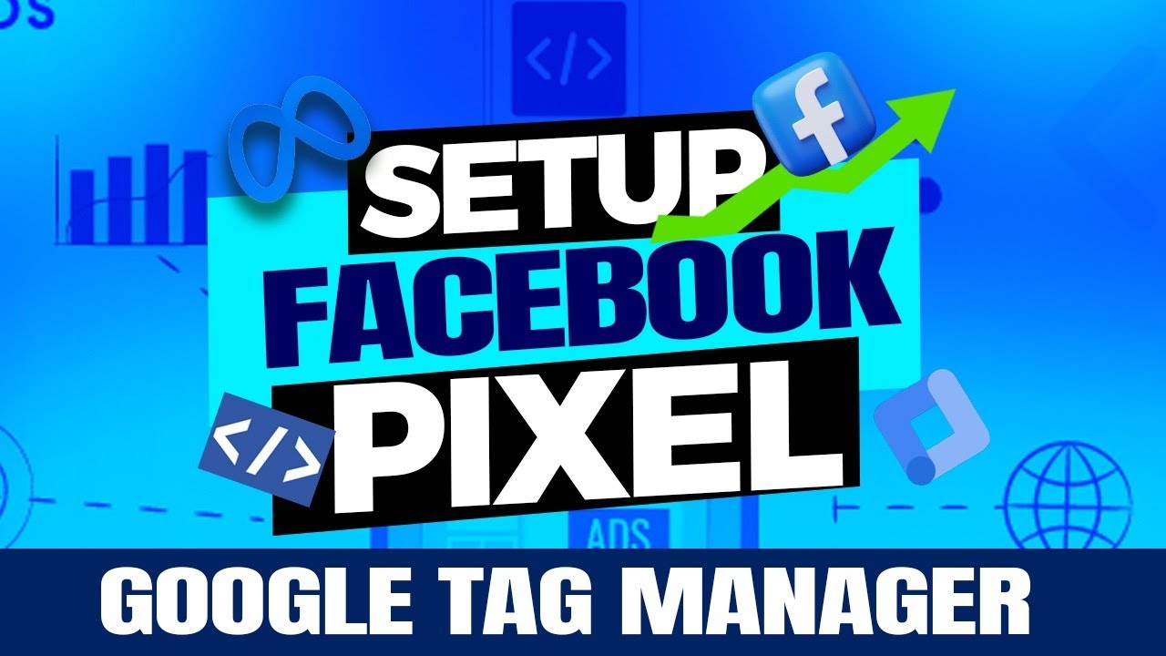 Facebook Pixel & Events Setup By GTM (Step By Step) - YouTube