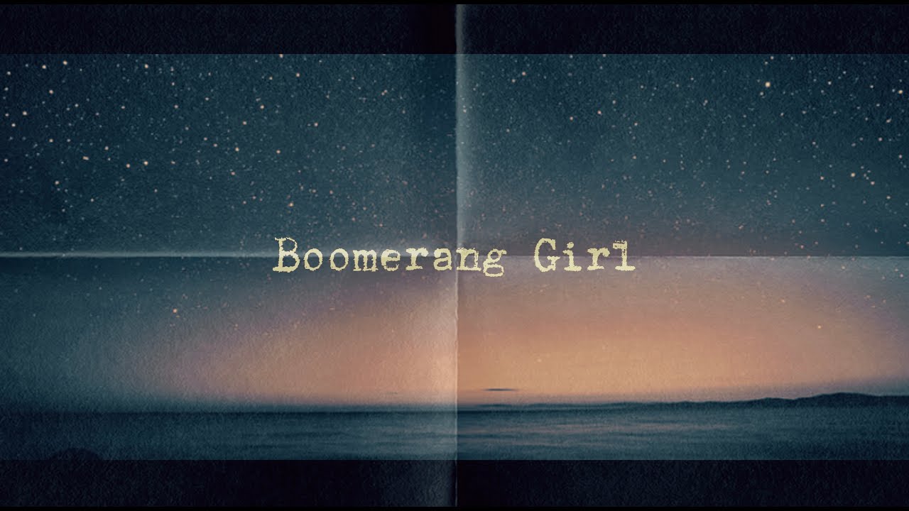 The Good Ship Band - Boomerang Girl (Lyric Video) - YouTube