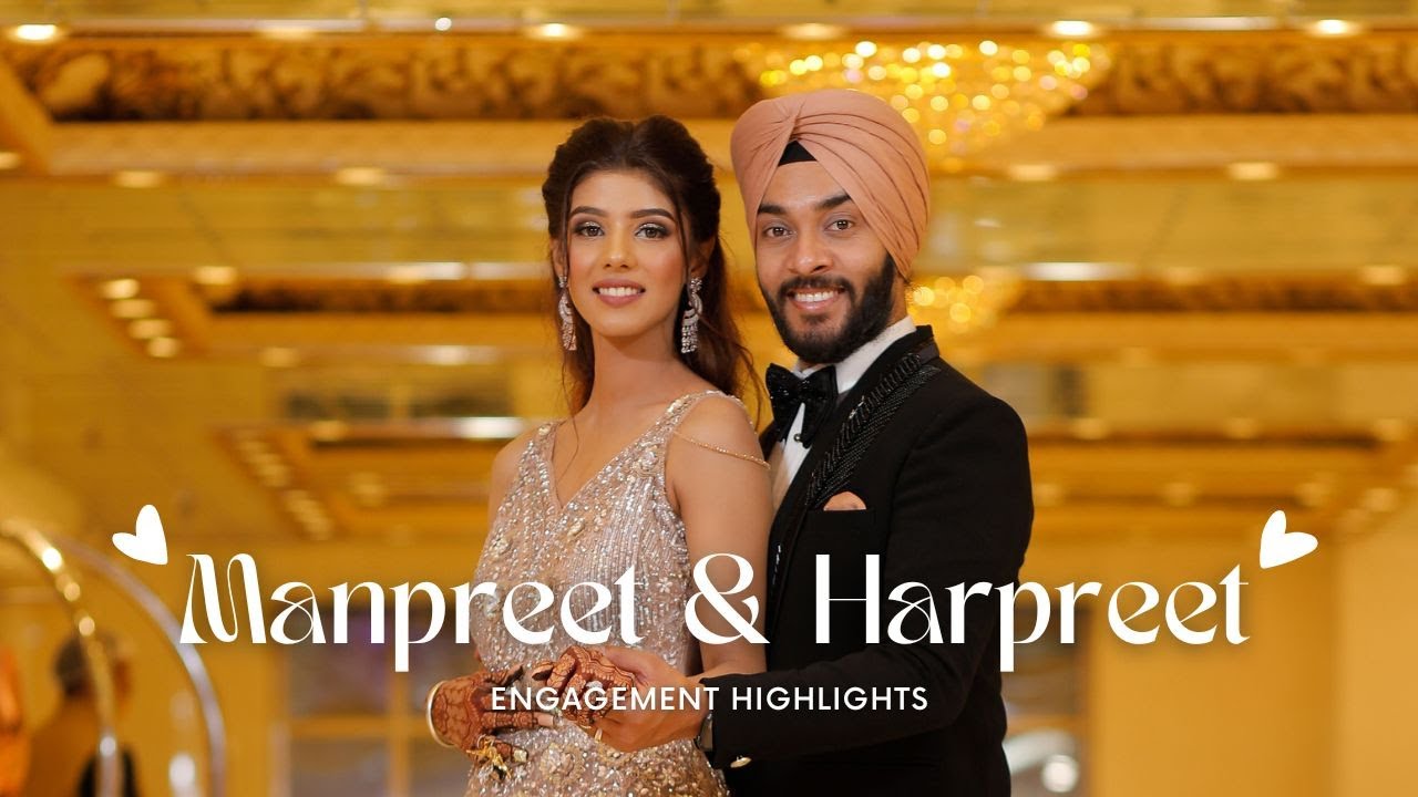 Engagement Highlights | Cinematic | Manpreet and Harpreet - YouTube