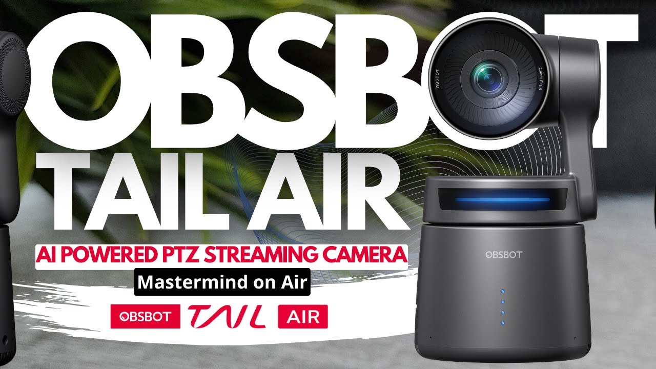 OBSBOT Tail Air UNBOXING / Powered PTZ STREAMING Camera - YouTube