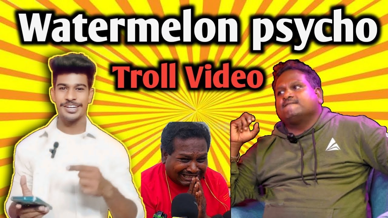 Watermelon psycho Diwakar Troll Video 😂 || #comedy #funny #tamil #troll ...