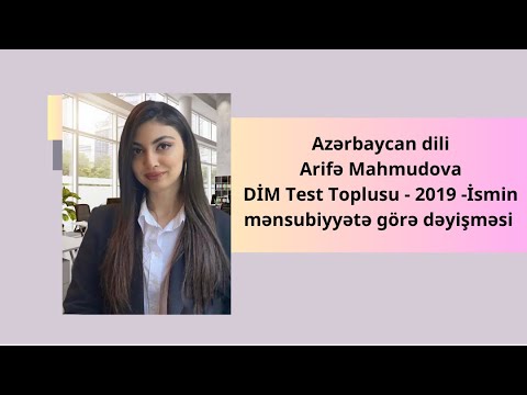 Azərbaycan dili. Arifə Mahmudova - DİM Test Toplusu - 2019 - İsmin mənsubiyyətə görə dəyişməsi.