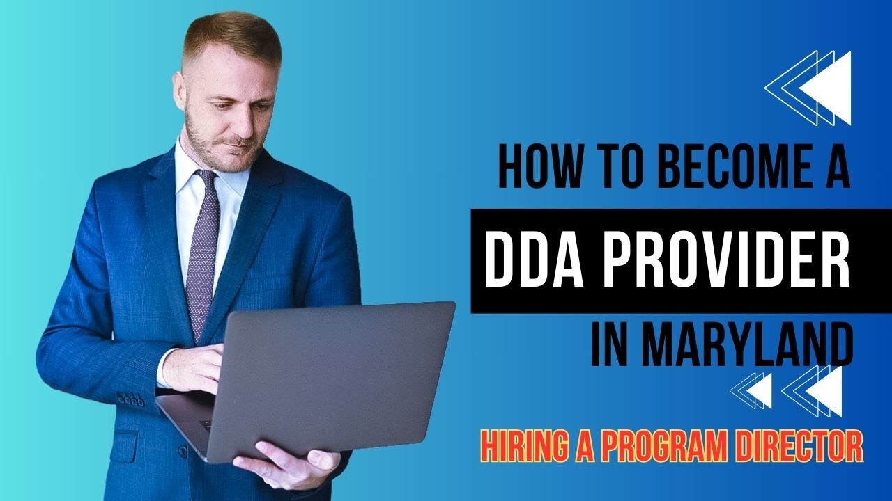 How to become a DDA Provider in Maryland | Hiring a program Director - YouTube