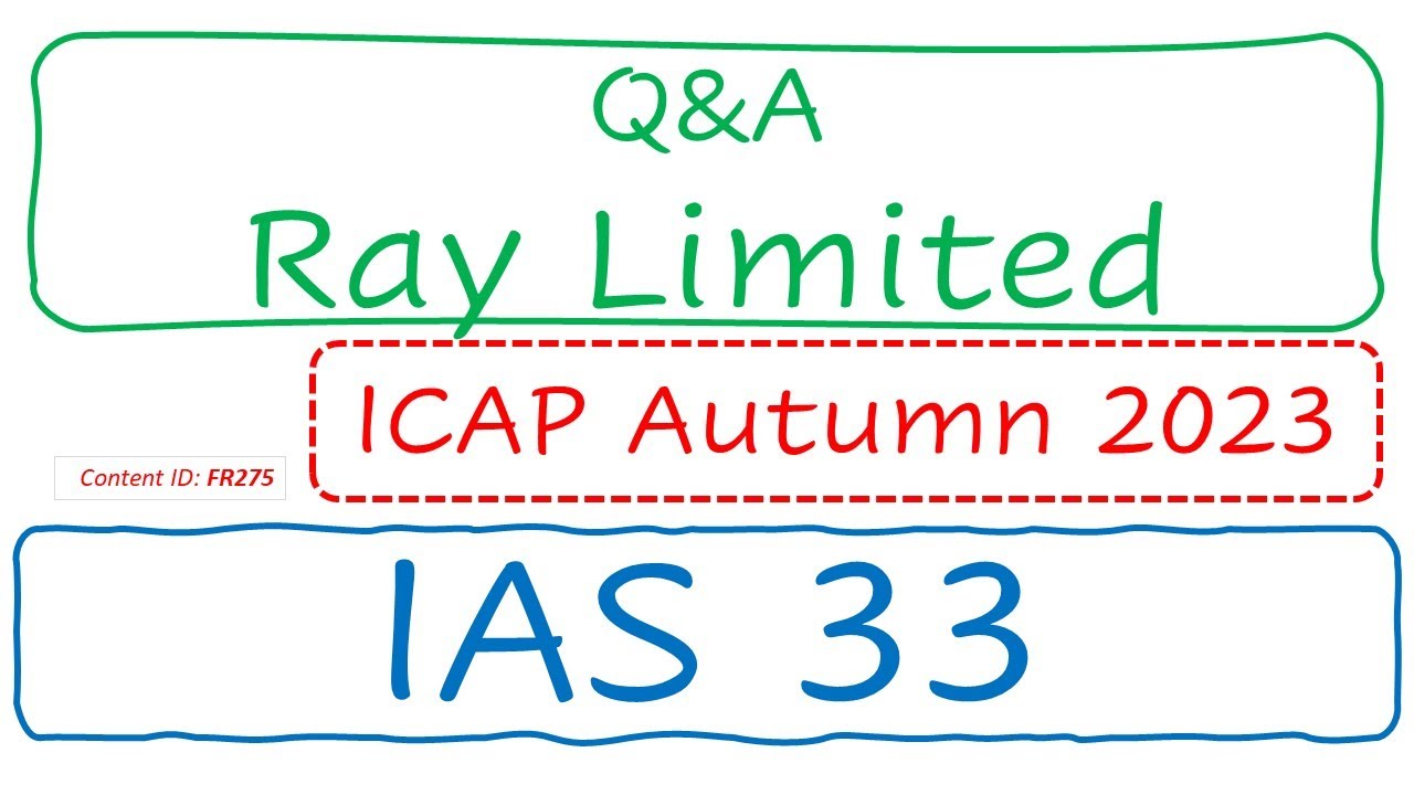 Q&A Ray Limited (ICAP Autumn 2023) | IAS 33 (FR275) - YouTube