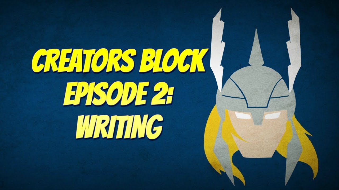 Creators Block Episode 2:Writing - YouTube
