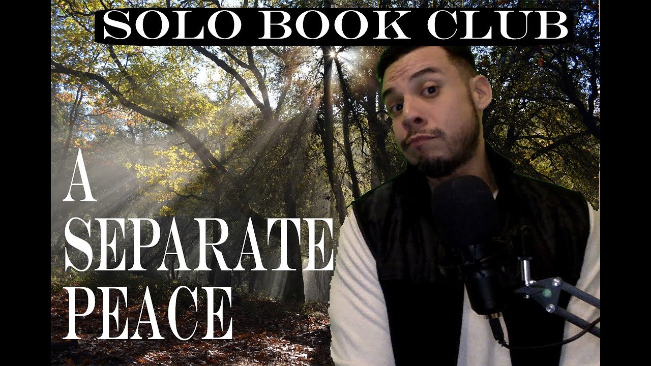 A Separate Peace by John Knowles Solo Book Club and Book Review - YouTube