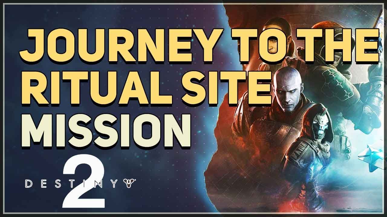 Journey to the Ritual Site Destiny 2 - YouTube