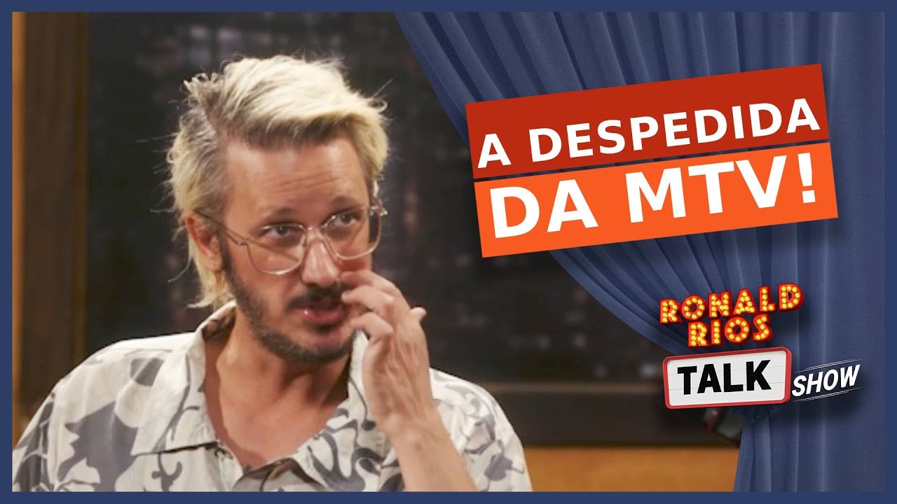Ronald Rios Apresenta: A Despedida da MTV - YouTube