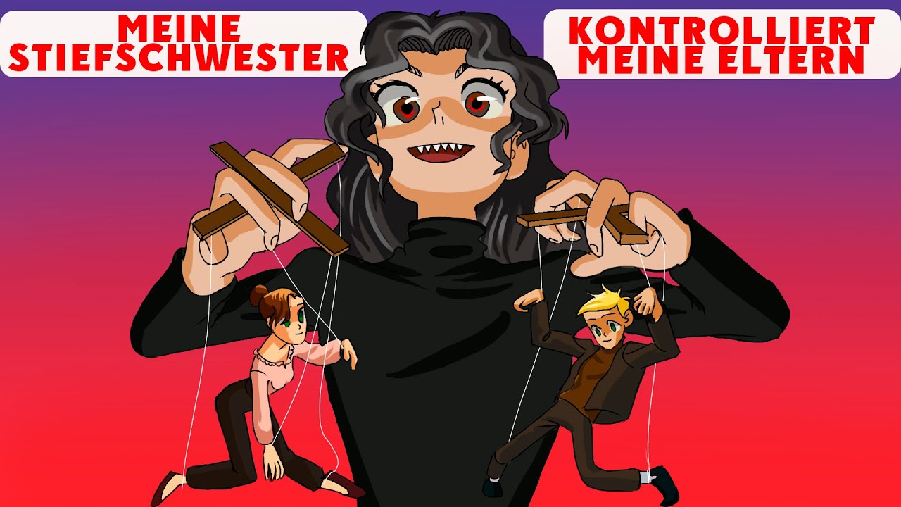Meine Stiefschwester Kontrolliert Meine Eltern Passiert Mal Youtube