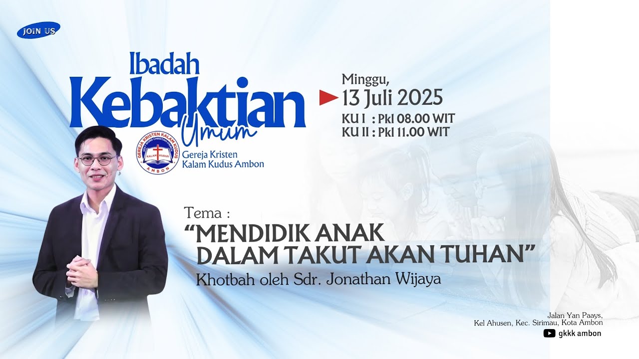 Kebaktian Umum 1 GKKKA - Minggu, 13 Juli 2025 - Sdr. Jonathan Wijaya ...