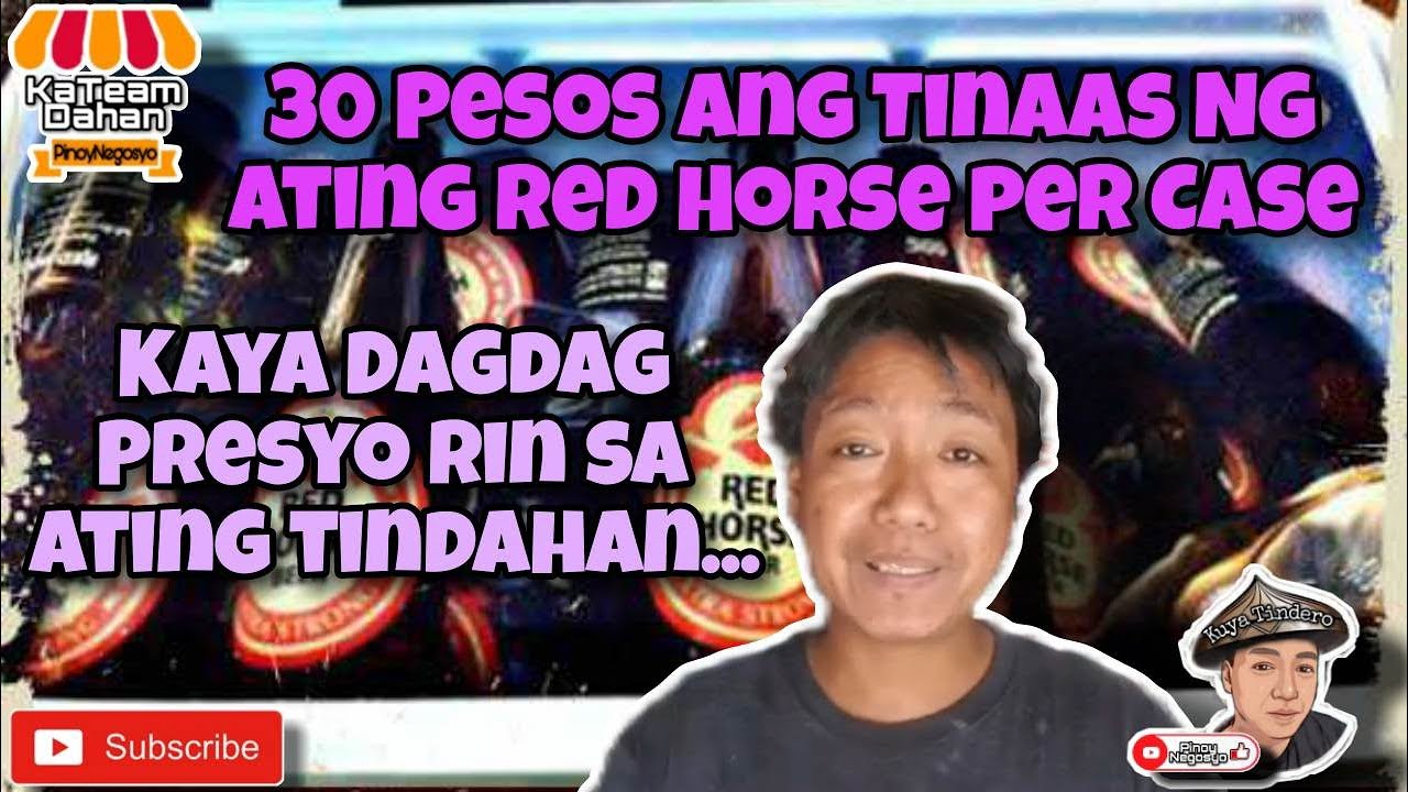30 pesos ang tinaas ng ating red horse per case. kaya dagdag presyo rin ...