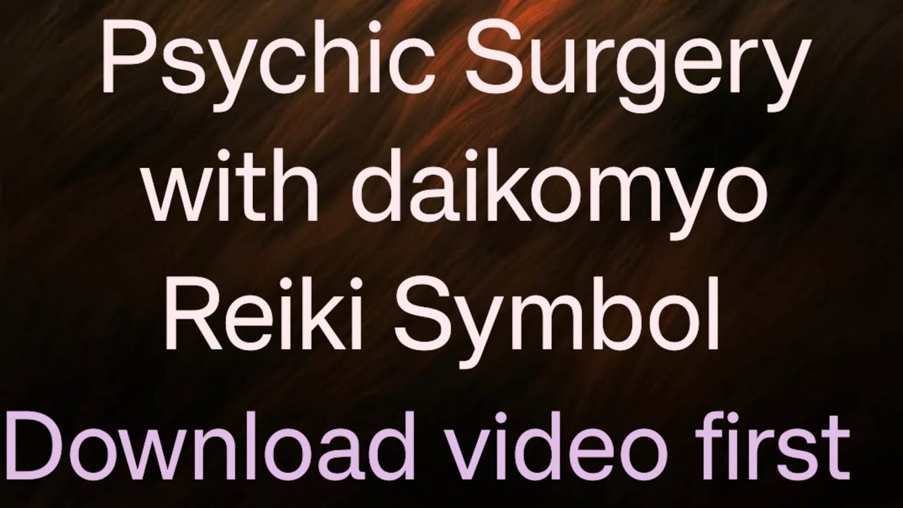 Psychic surgery with daikomyo symbol(download first)l #reiki #psychic # ...