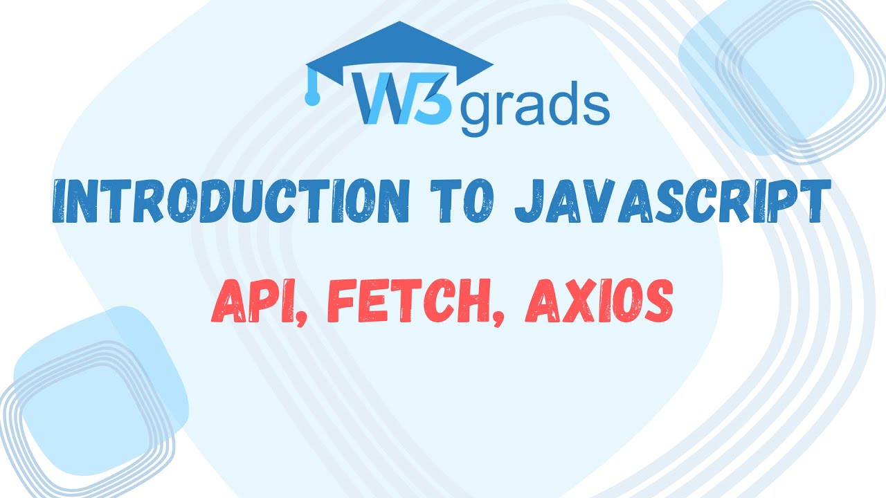 Introduction to API, Fetch, and Axios in JavaScript - YouTube