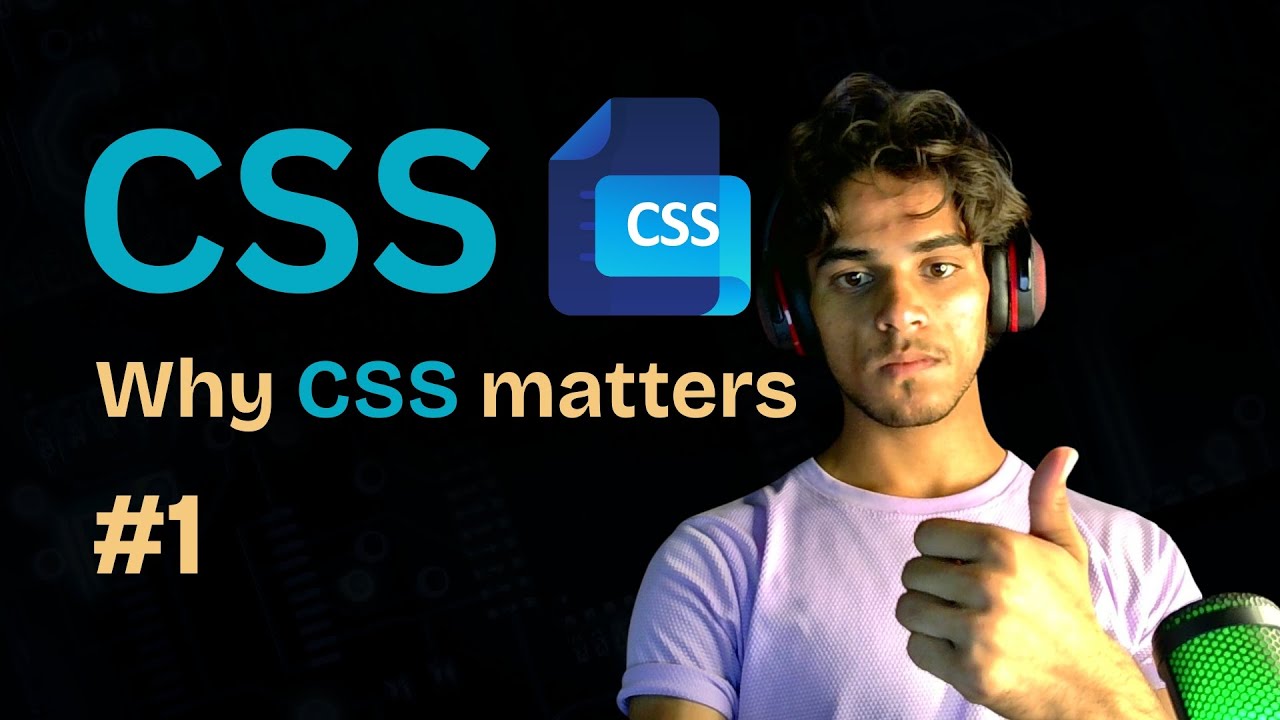 Video 1: Why CSS Matters | Selectors | Linking CSS with HTML | - YouTube