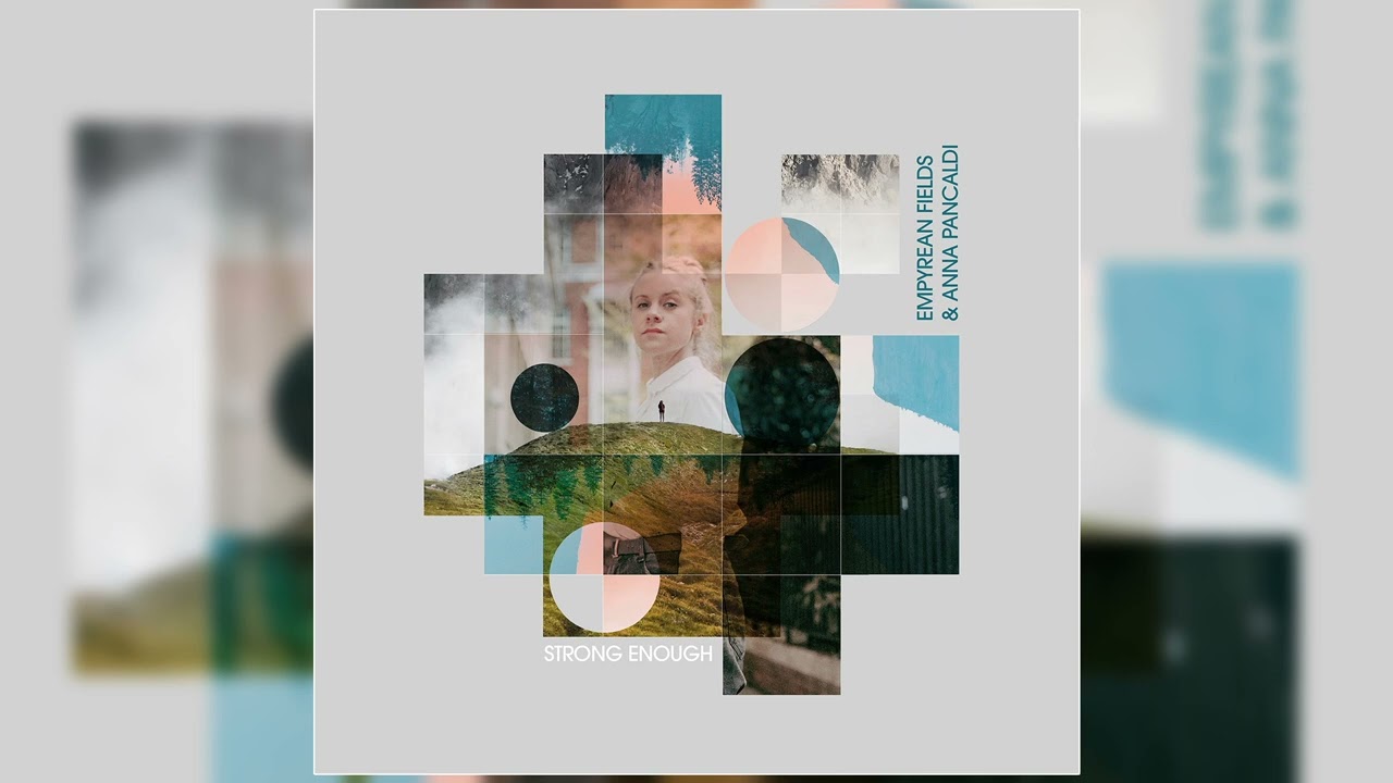 Empyrean Fields ft. Anna Pancaldi - "Strong Enough" (Official Audio ...