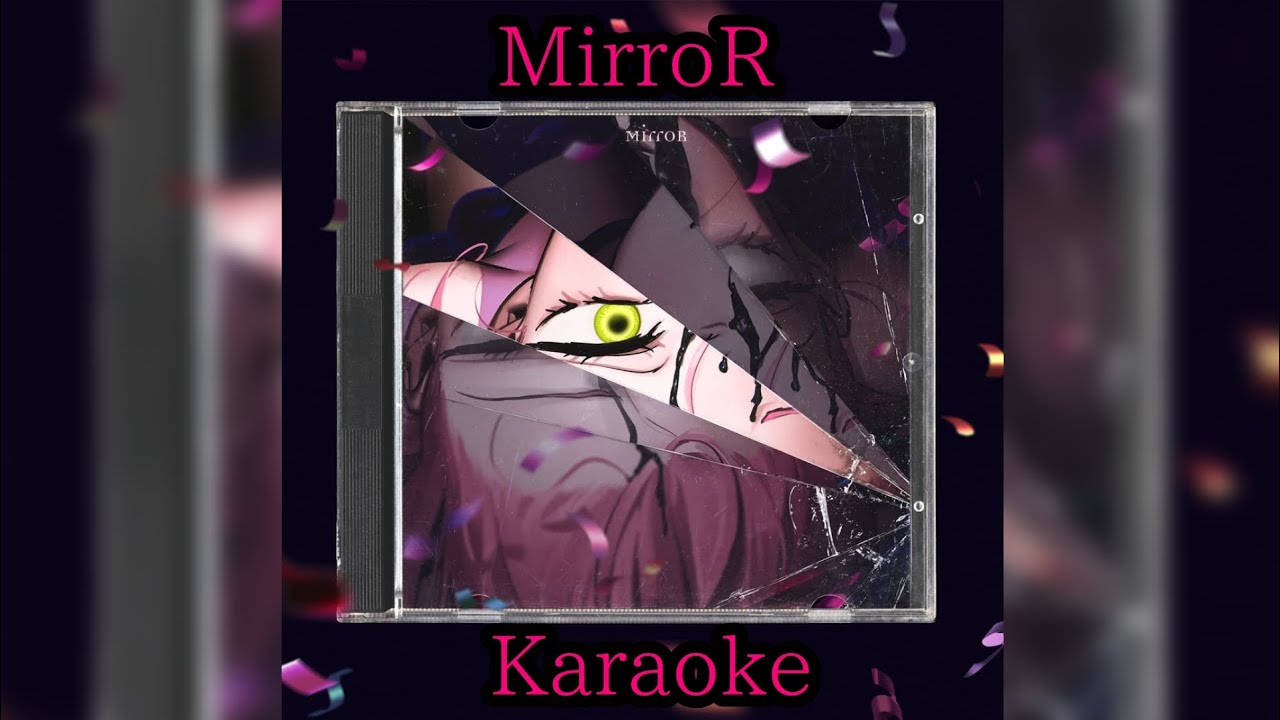 MirroR - ALIEN STAGE • Karaoke - YouTube