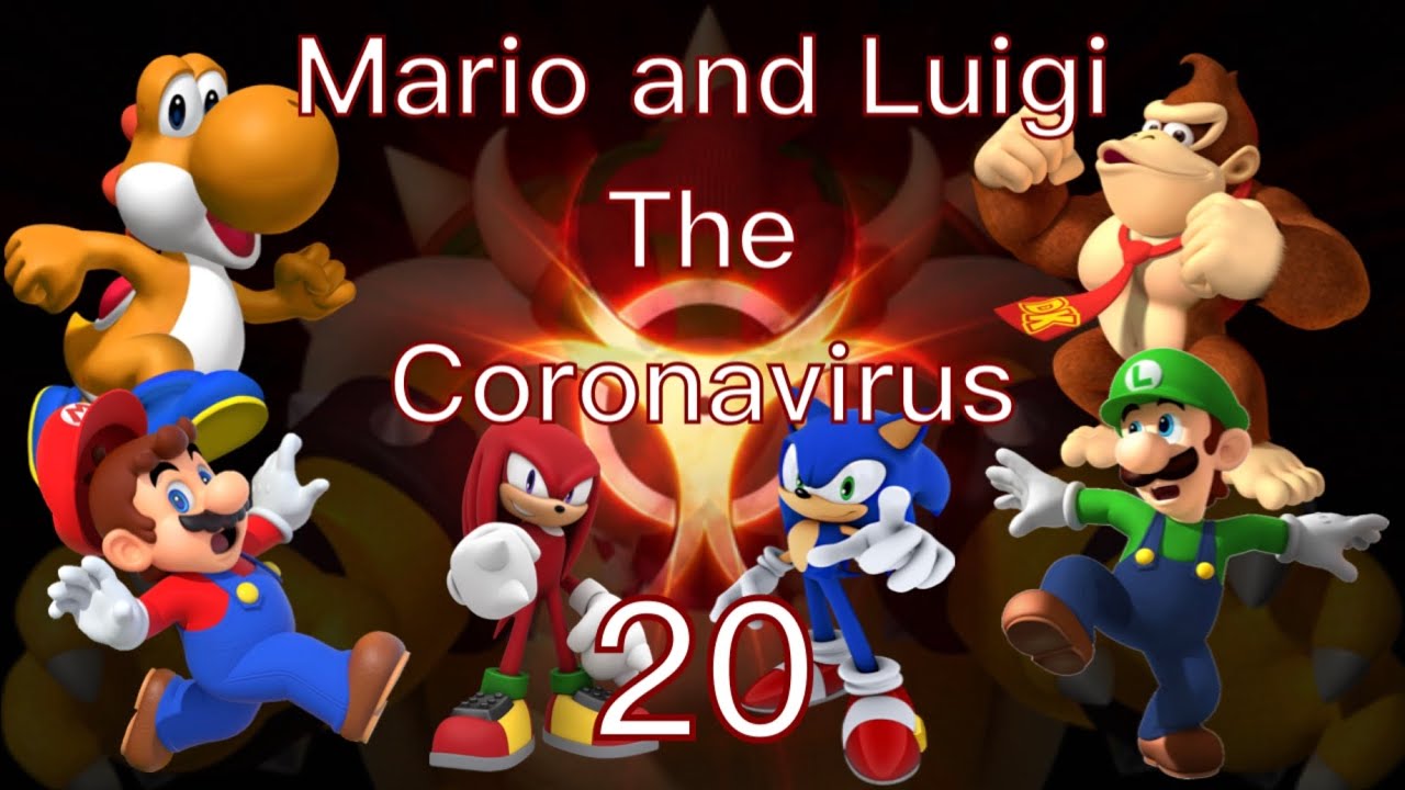 Mario and Luigi The Coronavirus - Episode twenty - YouTube