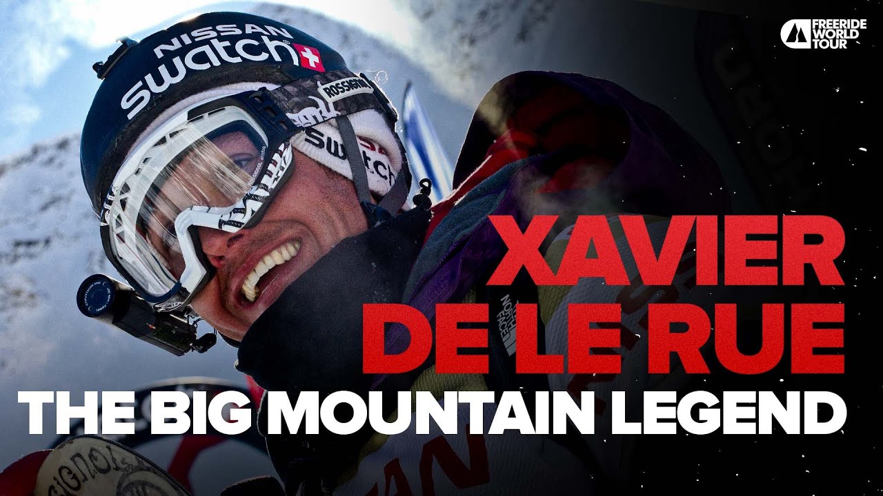 The Big Mountain Legend I Xavier de Le Rue Best Lines of All Time - YouTube