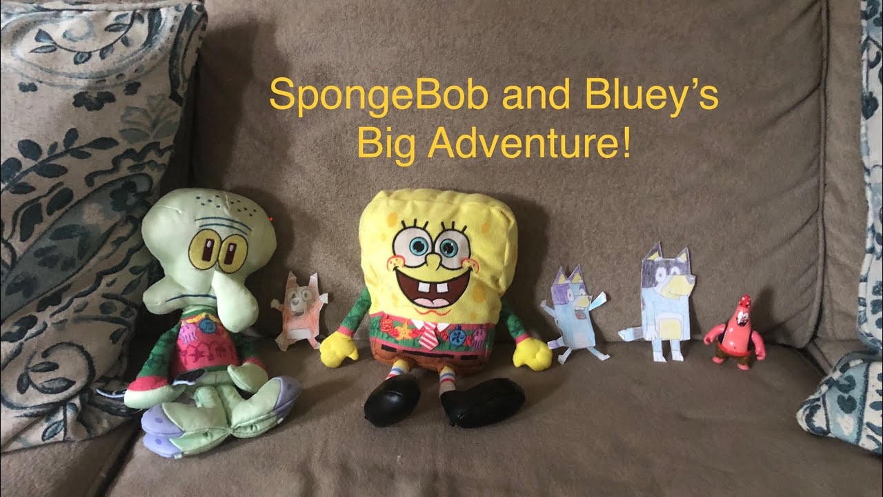SpongeBob and Bluey Plush Adventures: SpongeBob and Bluey’s Big ...