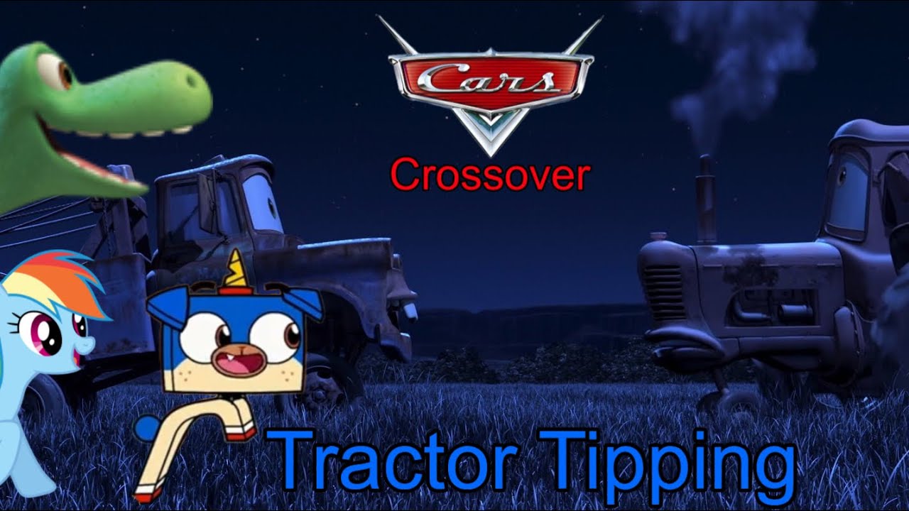 Pixar Cars Crossover: Tractor Tipping - YouTube