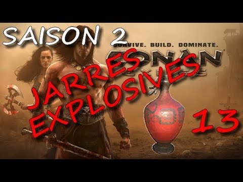 JARRES EXPLOSIVES ! - CONAN EXILES #13 [S2] FR - YouTube