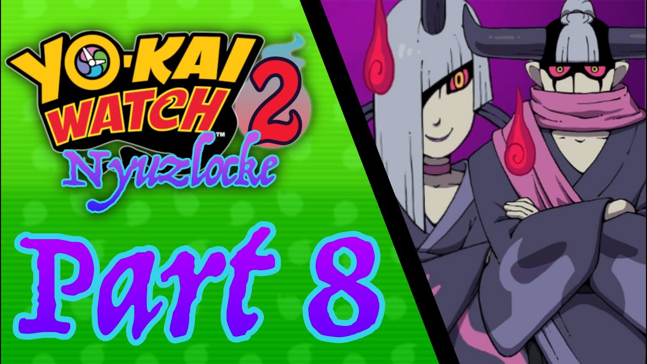 Yo-kai Watch 2 Nuzlocke: Slaying the Wicked Generals (Part 8, Attempt 2 ...