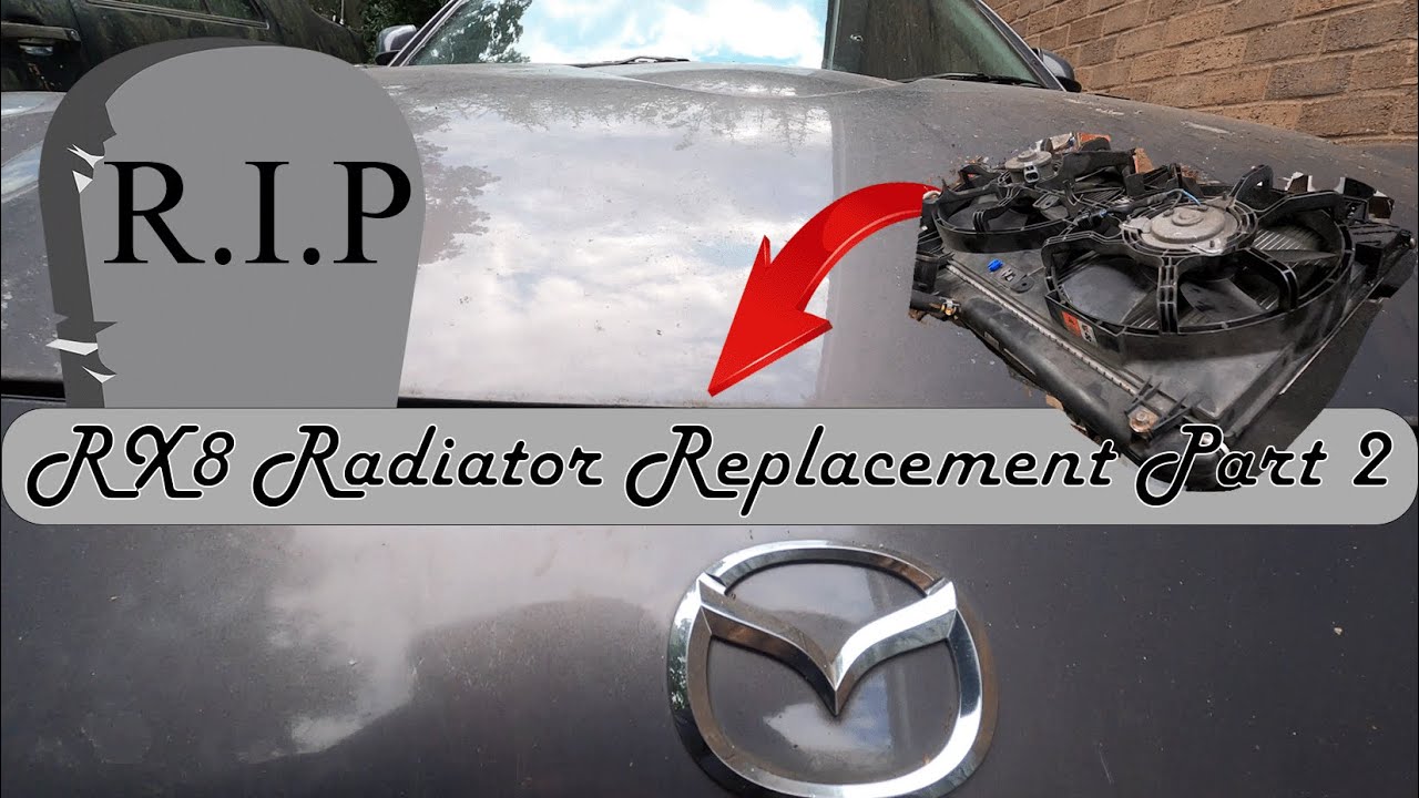 RIP RX8 | Radiator Replacement Part 2: RX8 Project | Essex Speed ...