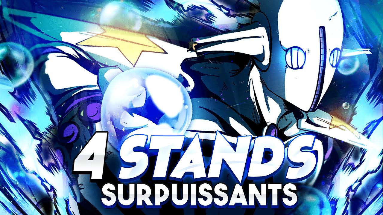 4 Stands TROP PUISSANTS pour Jojo's Bizarre Adventure ! - YouTube