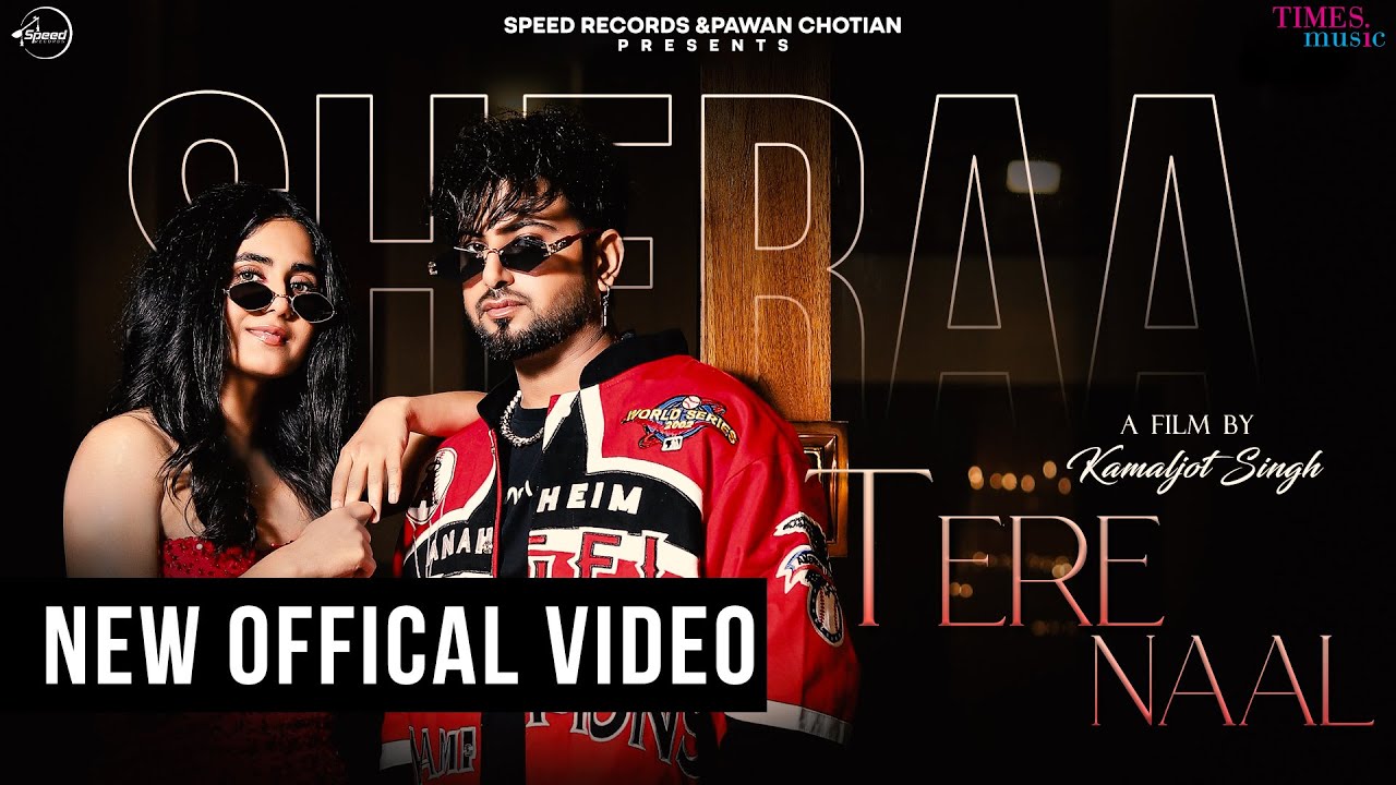 Tere Naal (HD Video) - Sheraa & Gurlez Akhtar | Latest Punjabi Songs ...