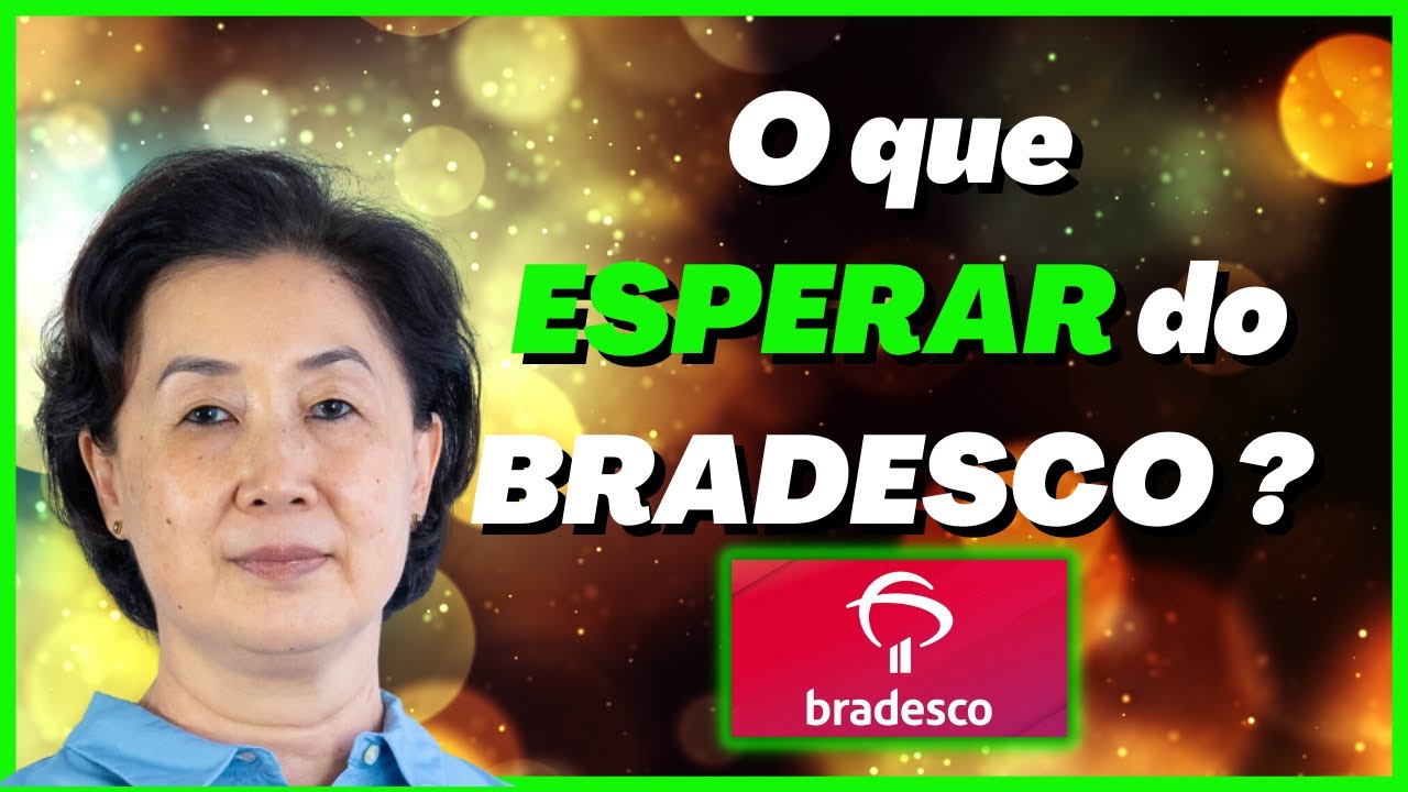 BBDC3 BBDC4 BRADESCO Lika Takahashi O Que ESPERAR Do BRADESCO bbdc3-bbdc4-bradesco-lika-takahashi-o-que-esperar-do-bradesco