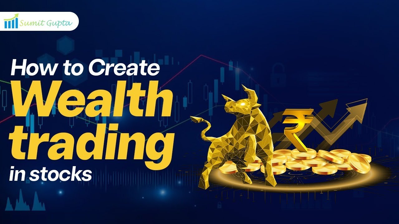 How to Create Wealth in Stock Trading - YouTube