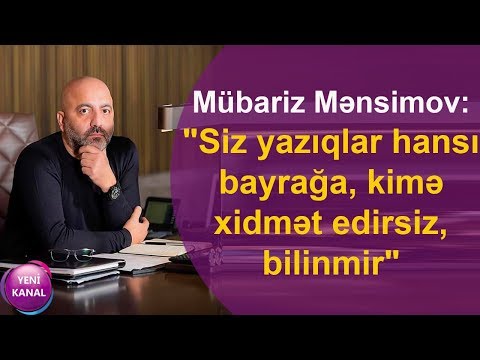Mübariz Mənsimov:\