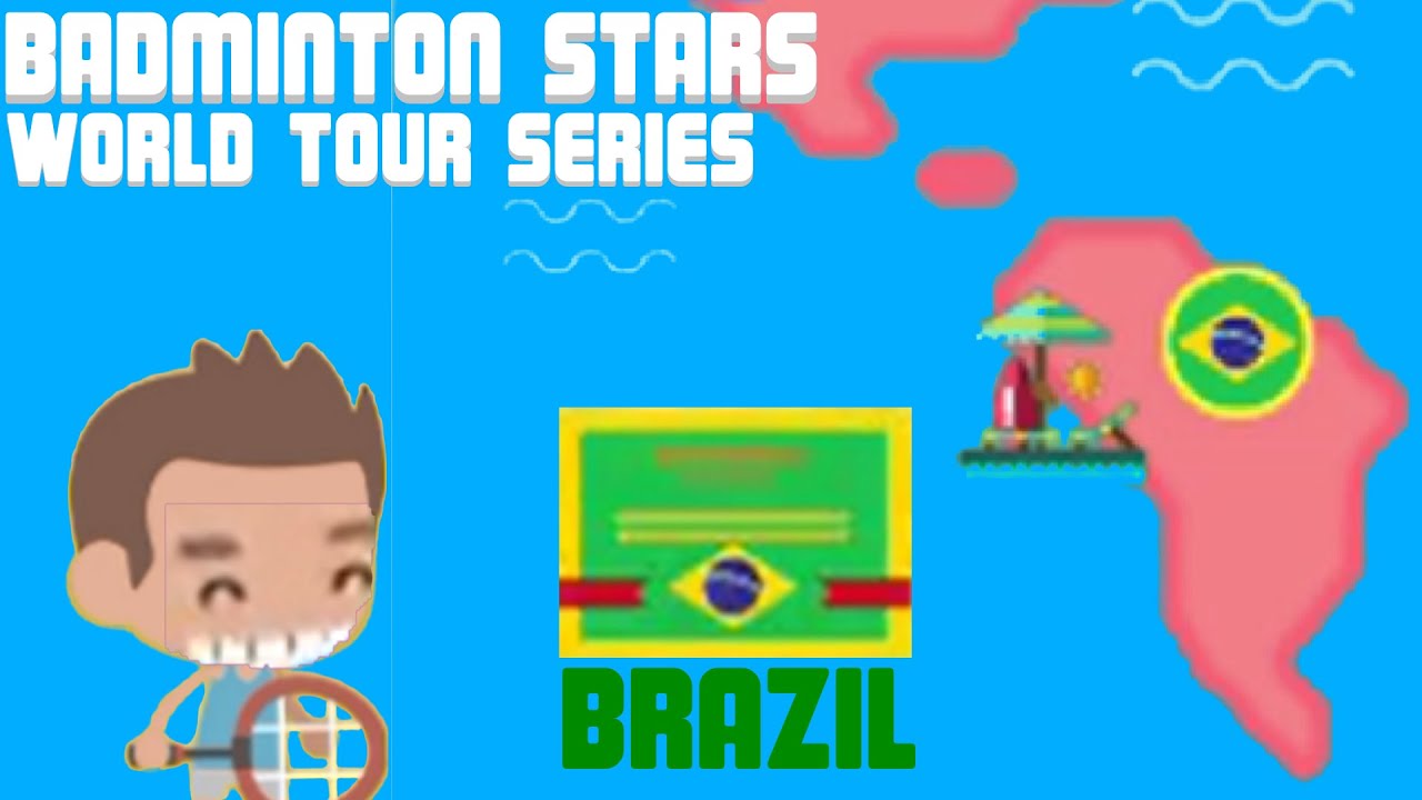 WELCOME TO BWF WORLD TOUR SUPER SERIES! - Badminton Stars #5 (Brazil ...