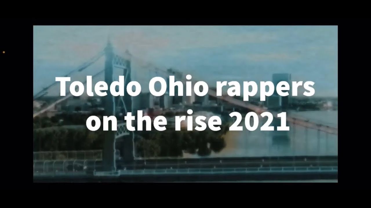 Toledo Ohio Rappers On The Rise 2021 - YouTube