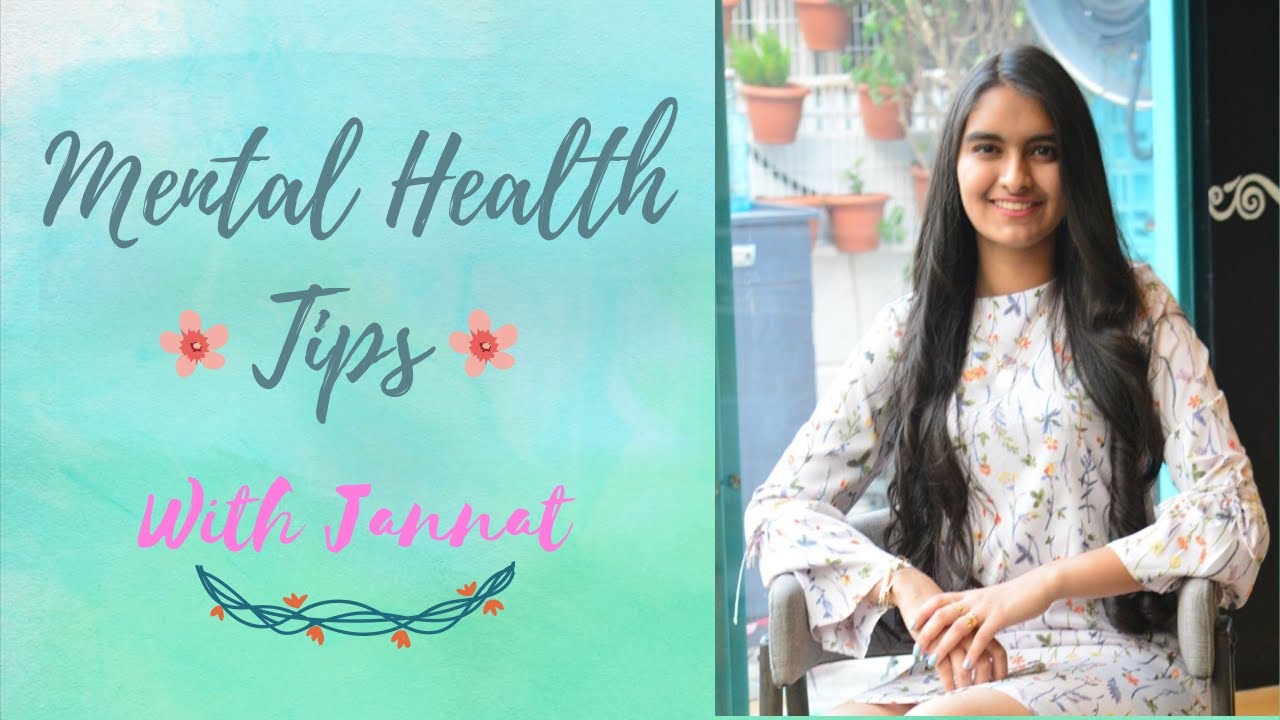 Mental Health Tips with Jannat - YouTube