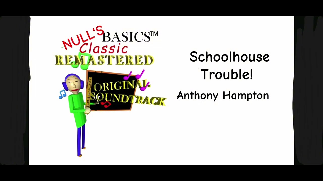 Schoolhouse Trouble! [Anthony Hampton] Baldi's Basics Classic ...