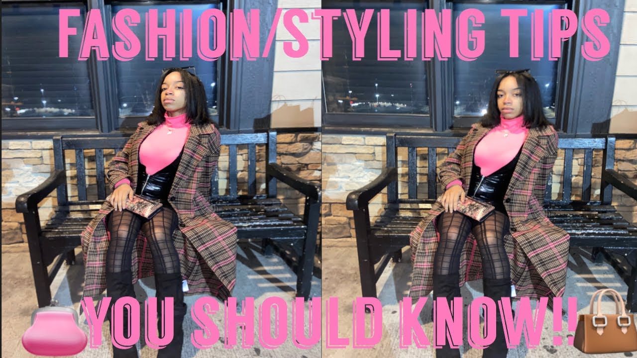 10 FASHION/STYLING TIPS | HOW TO DRESS BETTER - YouTube