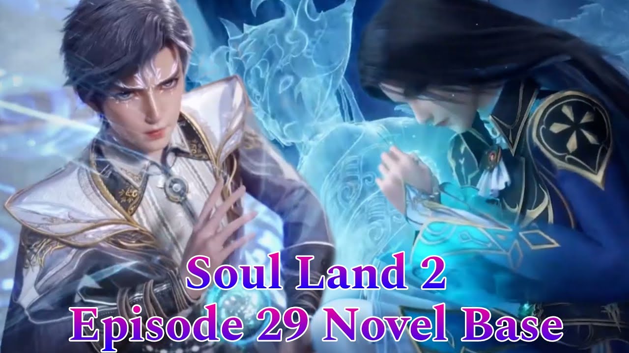 Soul Land 2 Anime Episode 29 Novel Base Explain in Hindi || Soul land 2 ...