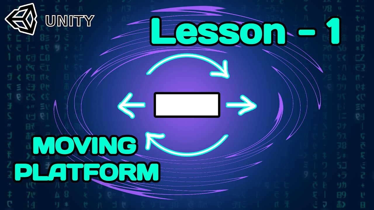 UNITY | LESSON - 1 | MOVING PLATFORM 2025 - YouTube