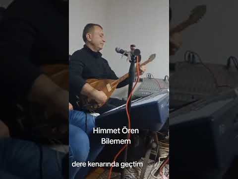 Himmet ören Bilemem