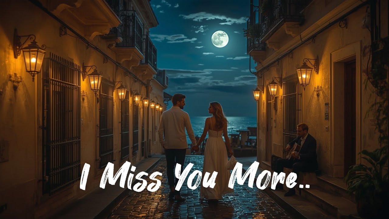 I Miss You More, Each Day💙🎵New Romantic Lyrics 2025 English - YouTube