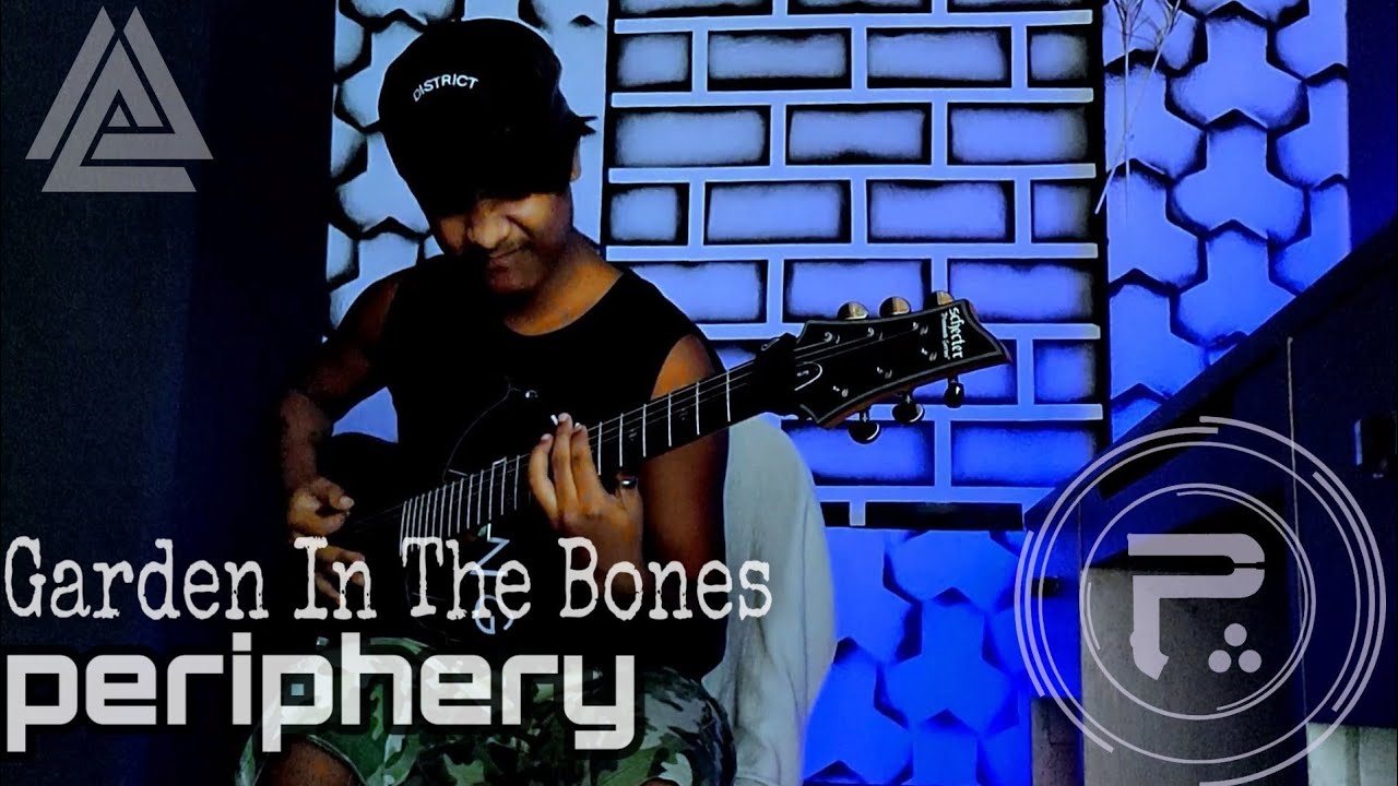 Garden In The Bones || PERIPHERY || By Prolay Das - YouTube